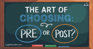 Pre vs Post: Which Prefix to Use? - Explore More-English Twinkle