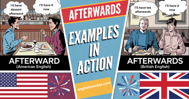 Afterward vs Afterwards: Is There any Difference? - English Twinkle