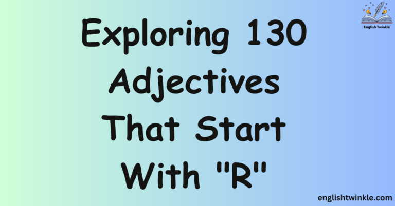 Exploring 130 Adjectives That Start With "R" - English Twinkle