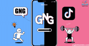 GNG Meaning: in Text and TikTok's Motivational Mantra - English Twinkle