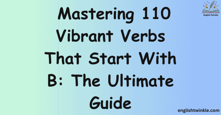 Mastering 110 Vibrant Verbs That Start With B: The Ultimate Guide ...