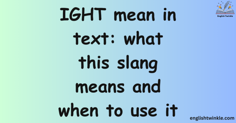 IGHT Mean in Text: What This Slang Means and When to Use It - English ...