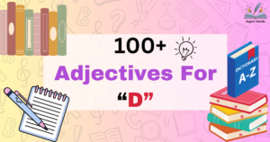 100+ Adjectives for D: Words That Start with the Letter D - English Twinkle