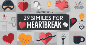 29 Similes for Heartbreak: The Depths of Pain - English Twinkle