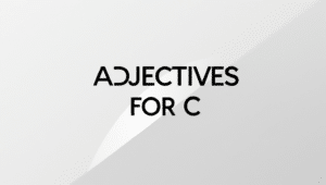 100+ Adjectives for C: Words That Start with the Letter C - English Twinkle